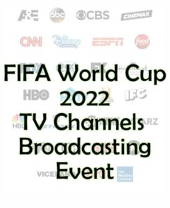 A Complete FIFA World Cup 2022 TV Channels Broadcast list, Live ...
