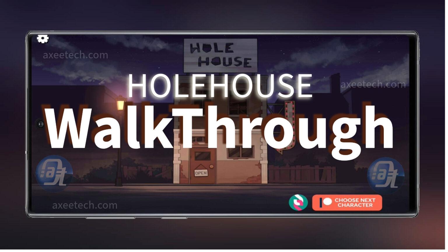 HoleHouse Walkthrough, Scenes and all the features. | AxeeTech