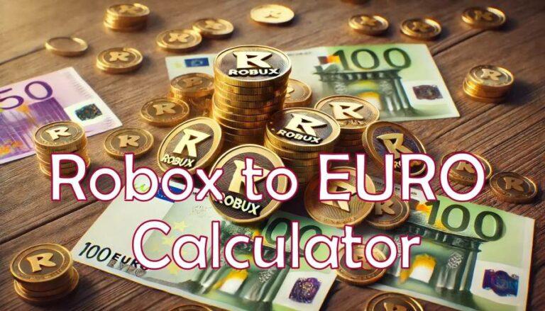 Robux to Euro Calculator [November 2025] | AxeeTech