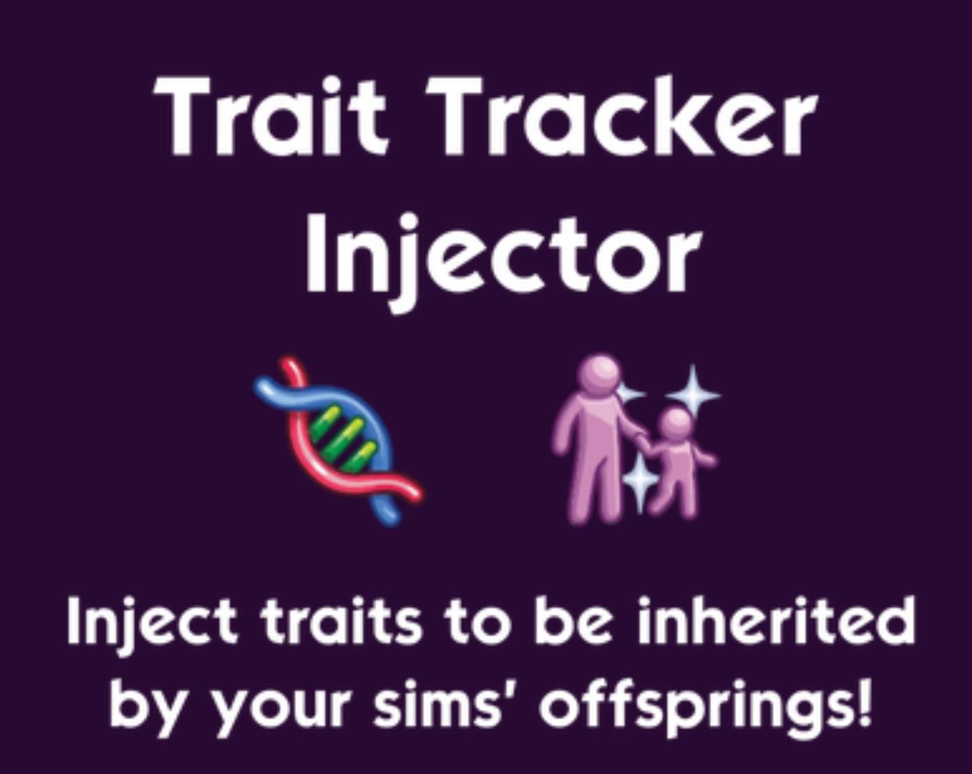 Mal22 Trait Injector to track Sims 4 Trait Inheritance | AxeeTech