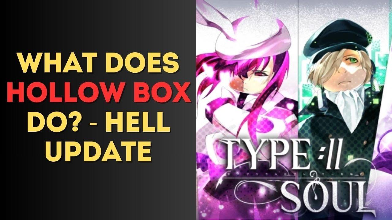 Type Soul Hollow Box: How to get it and what's inside | AxeeTech