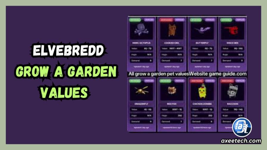 Elvebredd Grow a Garden Values: Complete GAG Value List & Trading Guide ...