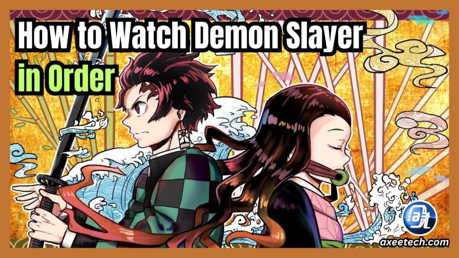 How to Watch Demon Slayer in Order (Chronological & Release Guide 2026 ...