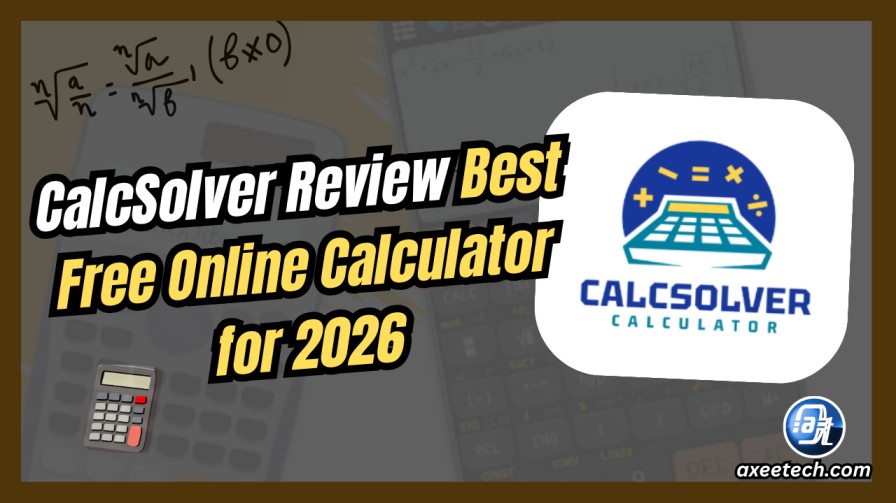 CalcSolver Review: Best Free Online Calculator for 2026 | AxeeTech
