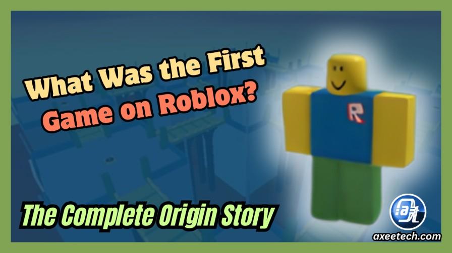 What Was the First Game on Roblox? The Complete Origin Story | AxeeTech