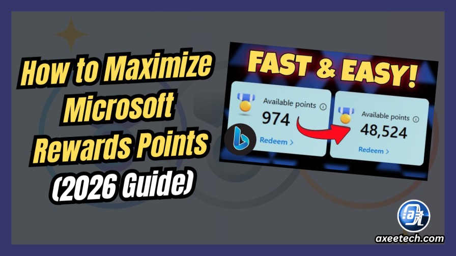 How to Maximize Microsoft Rewards Points (2026 Guide) | AxeeTech